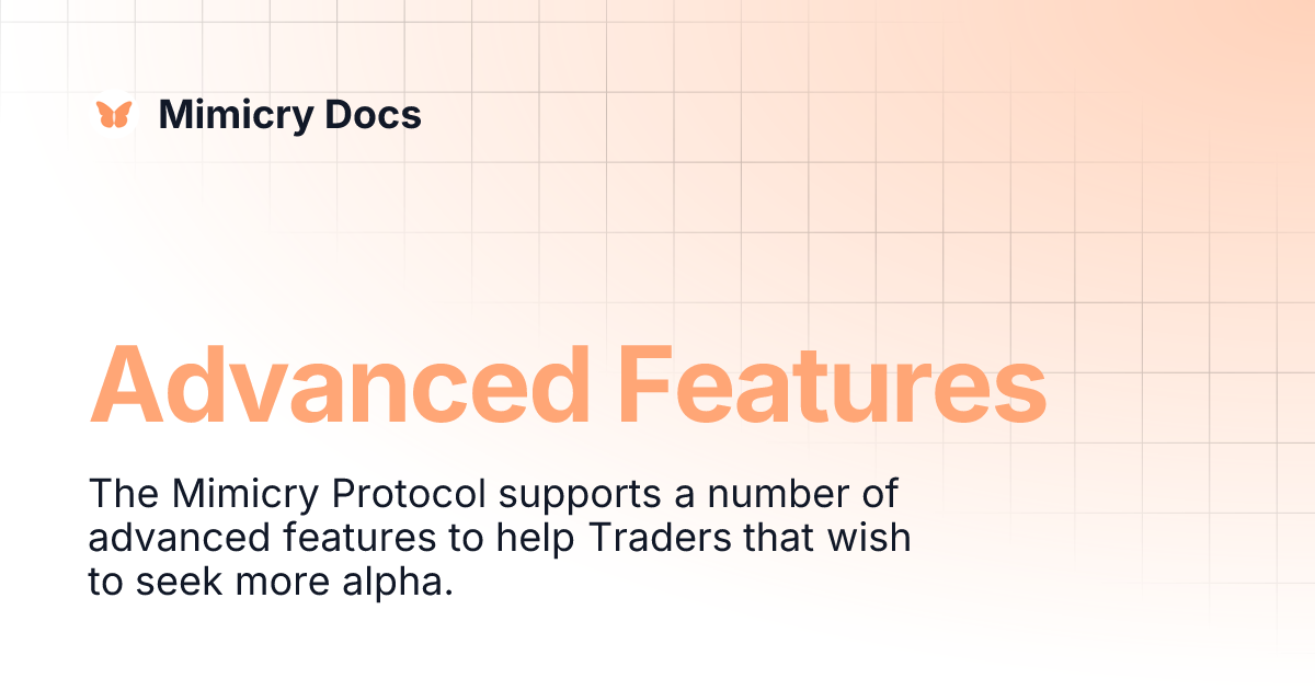 Advanced Features | Mimicry Docs